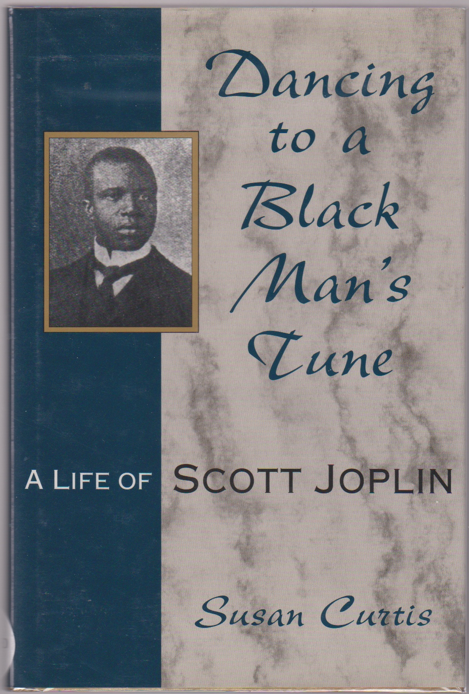 DANCING TO A BLACK MAN'S TUNE A Life of Scott Joplin (Missouri ...