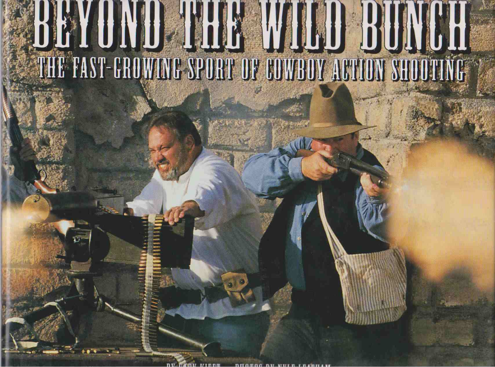 BEYOND THE WILD BUNCH The Fast-Growing Sport of Cowboy Action Shooting
