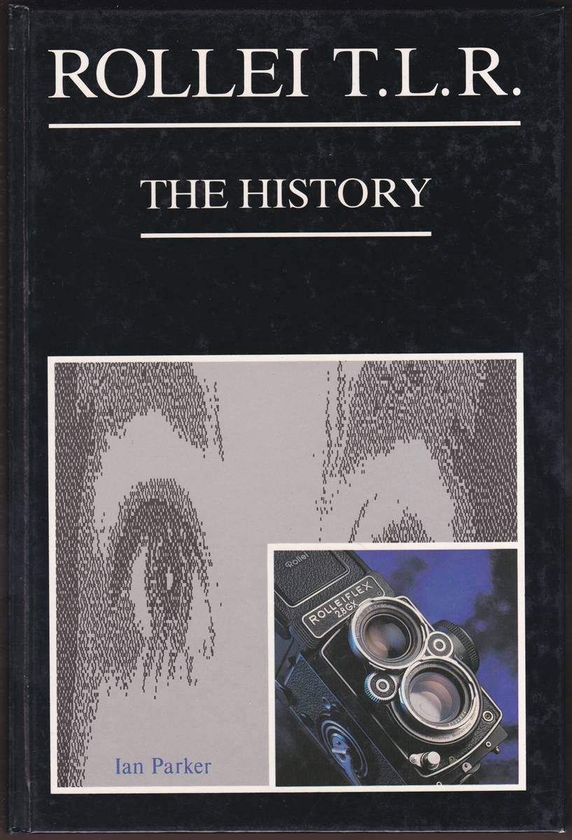 ROLLEI TLR - THE HISTORY The Complete Book on the Origins of Twin-Lens ...