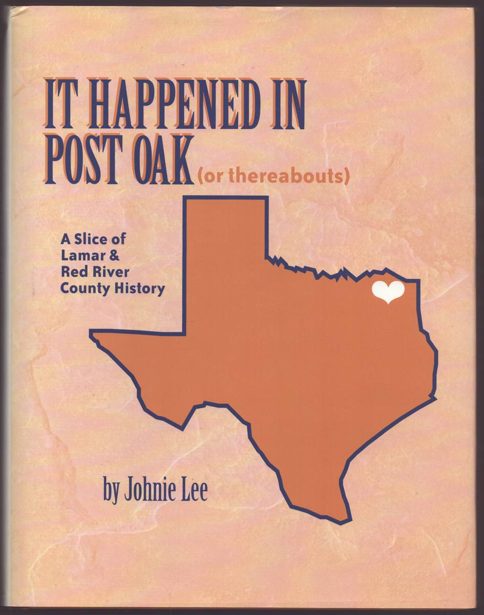 IT HAPPENED IN POST OAK (OR THEREABOUTS) A Slice of Lamar & Red River ...